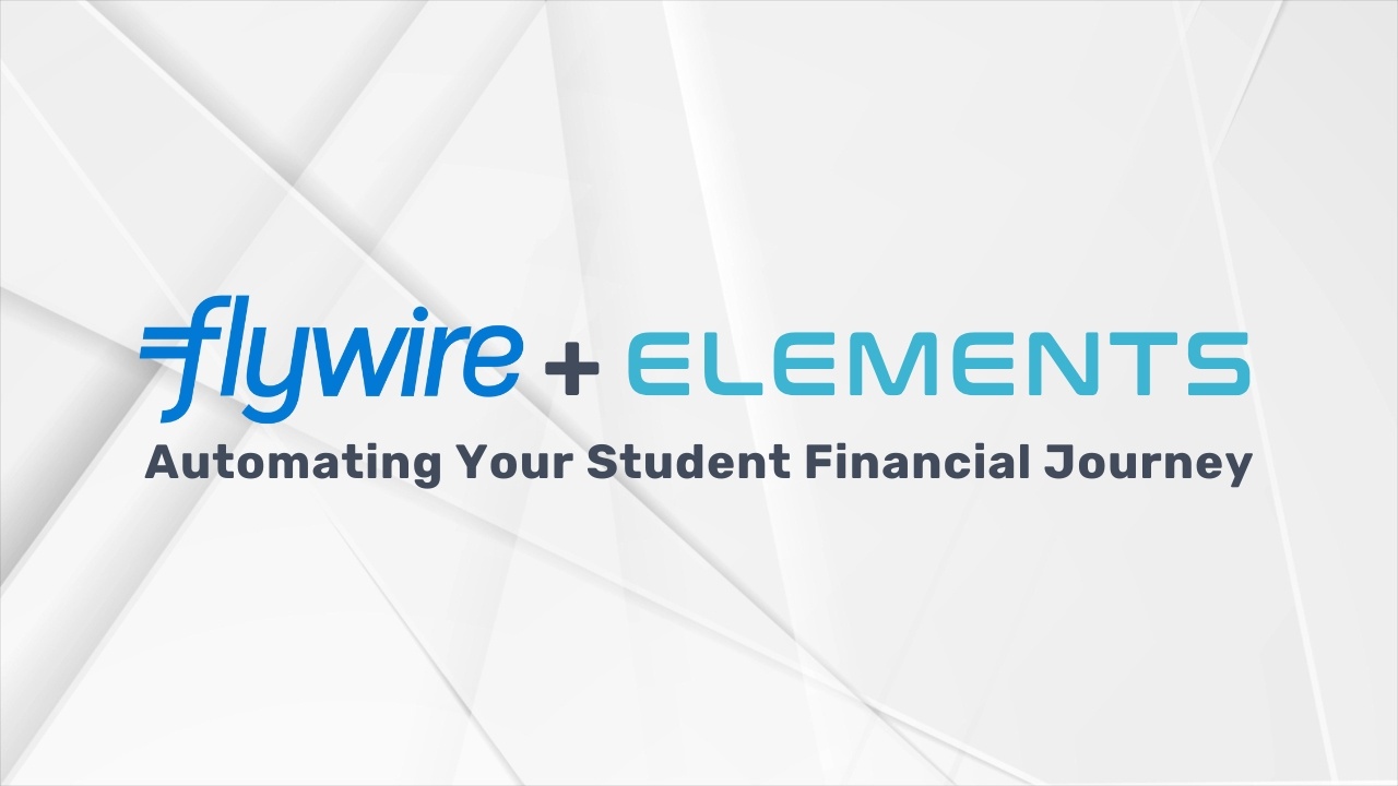 Flywire + Elements: Automating Your Student Financial Journey
